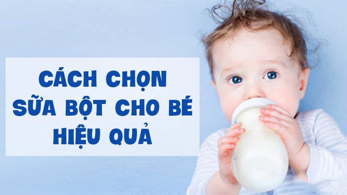 Cách mẹ chọn sữa công thức phù hợp cho con - Dược Phẩm Khang Linh